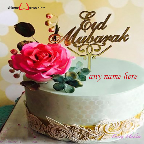 Create Eid Wishes Cake with Name - Name Birthday Cakes - Write Name on ...